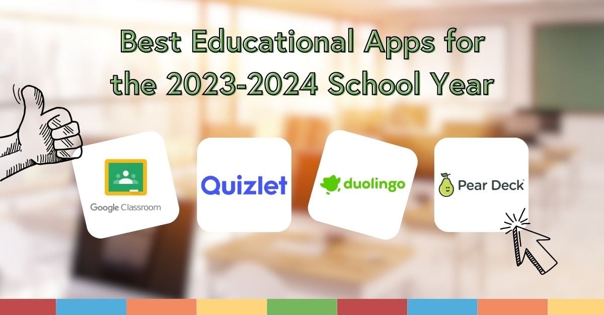 Best Educational Apps for the 2023-2024 School Year
